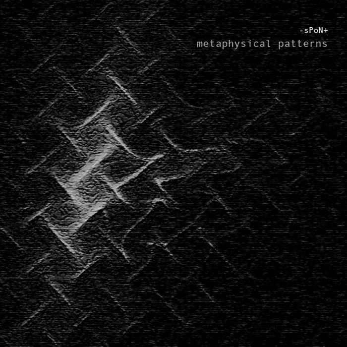 metaphysical patterns | -sPoN+