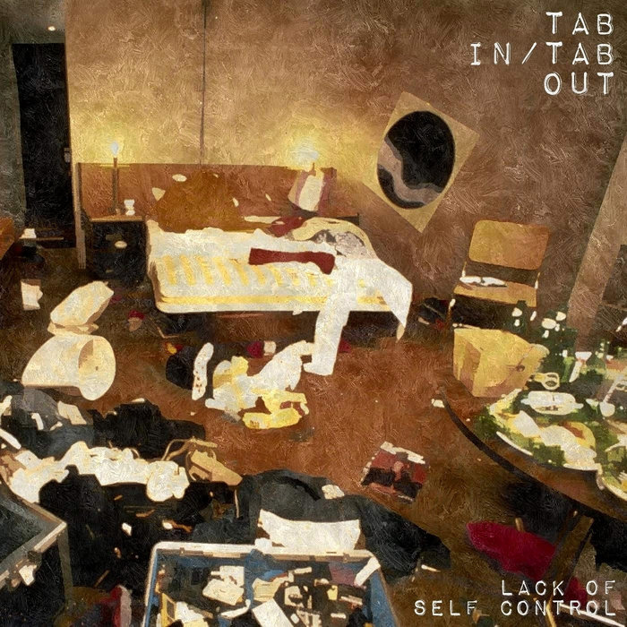 Lack of Self Control | TAB IN/TAB OUT | HNW