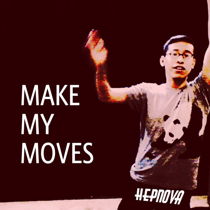 Make My Moves | HEPNOVA