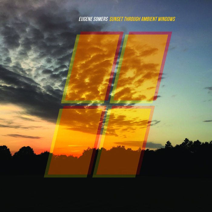 Sunset Through Ambient Windows | Eugene Somers