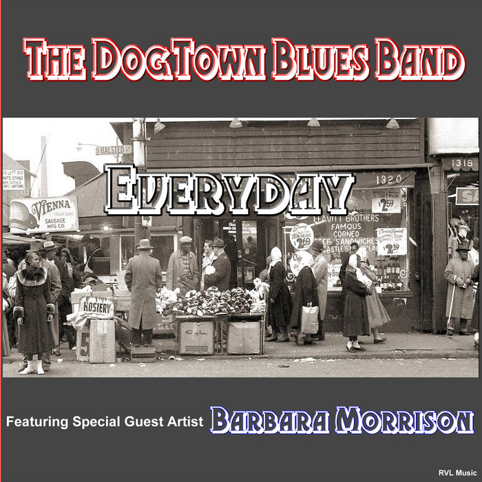 Everyday | The Dogtown Blues Band