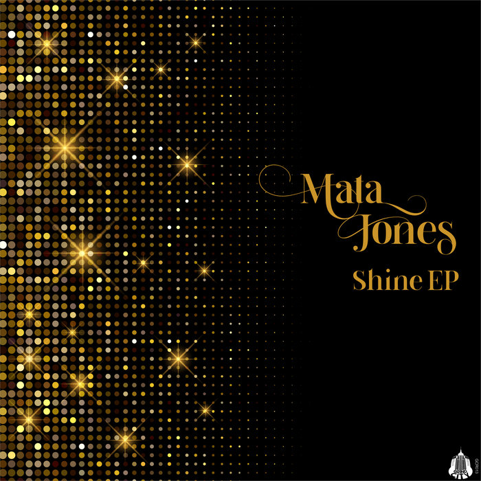 Mata Jones "Shine EP" | Mata Jones | Grind City Recordings