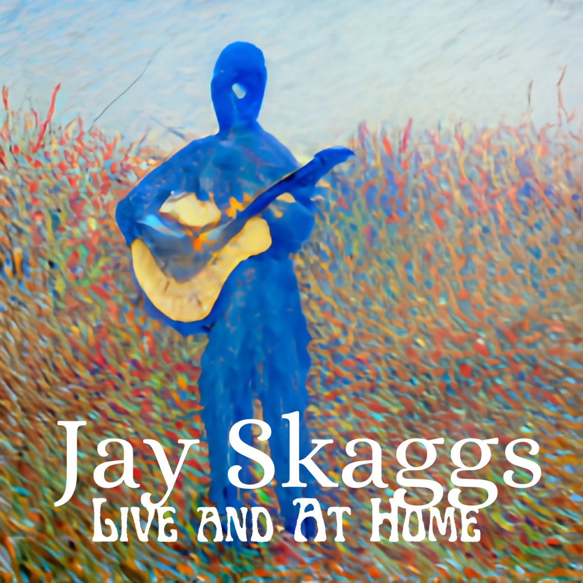 Live and At Home: A Mixtape | JAY SKAGGS
