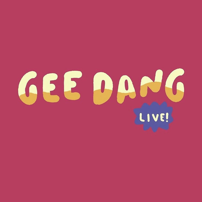 Live | Gee Dang