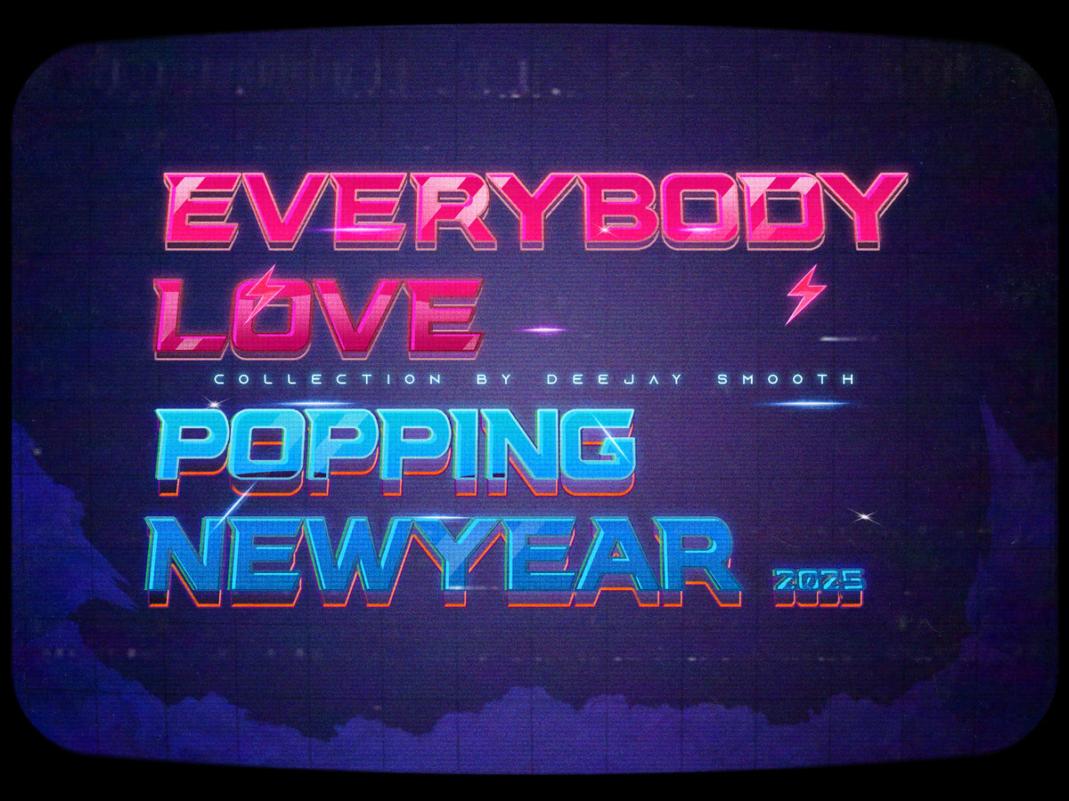 EVERYBODY LOVE POPPING NEW YEAR 2025 | DEEJAY SMOOTH | mr.westside playaz