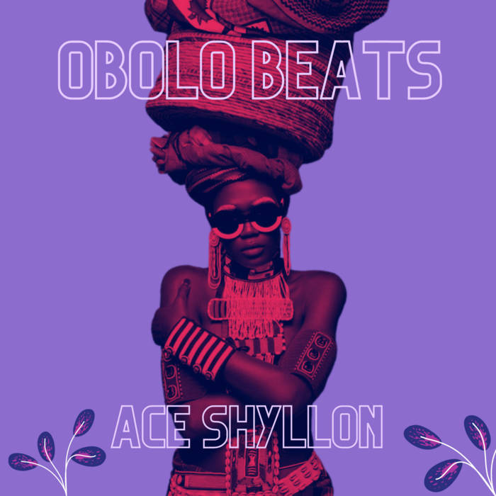 Obolo Beats E.P | Ace Shyllon