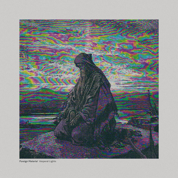 Vesperal Lights | Foreign Material | NORITE