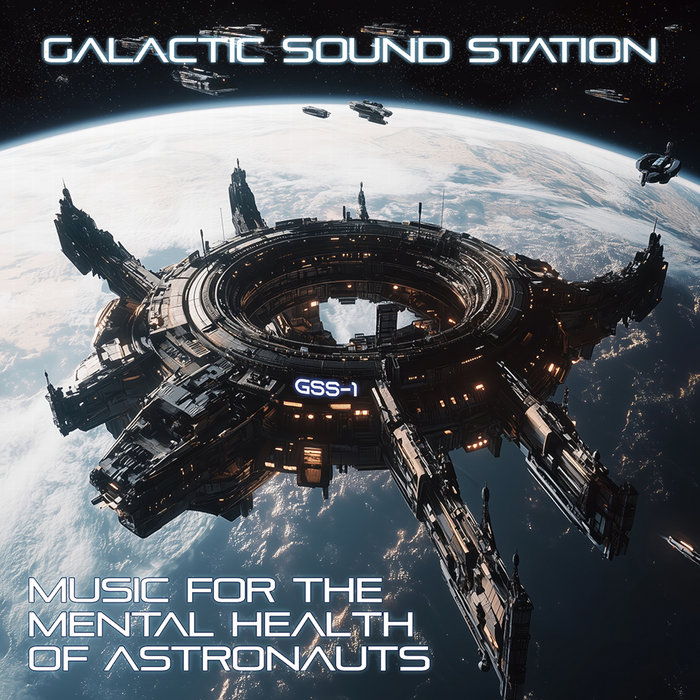 Music for the Mental Health of Astronauts (Volume 1) | Galactic Sound ...