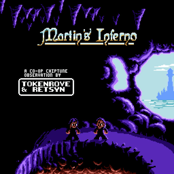 Martin's Inferno | Retsyn and tokenrove