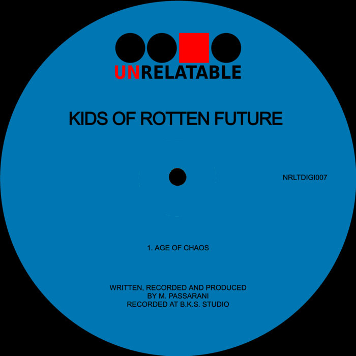 Age Of Chaos | Kids Of Rotten Future | Passarani