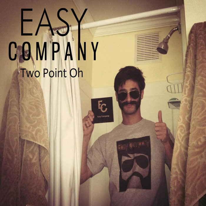 Two Point Oh | Easy Company