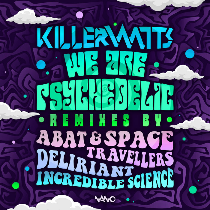 We Are Psychedelic Remixes Killerwatts
