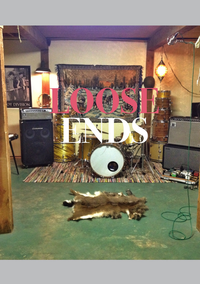 LOOSE ENDS | Tyler Schwindt