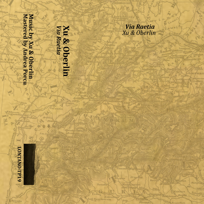 Via Raetia | Xu & Oberlin | Lᴏɴᴛᴀɴᴏ Series