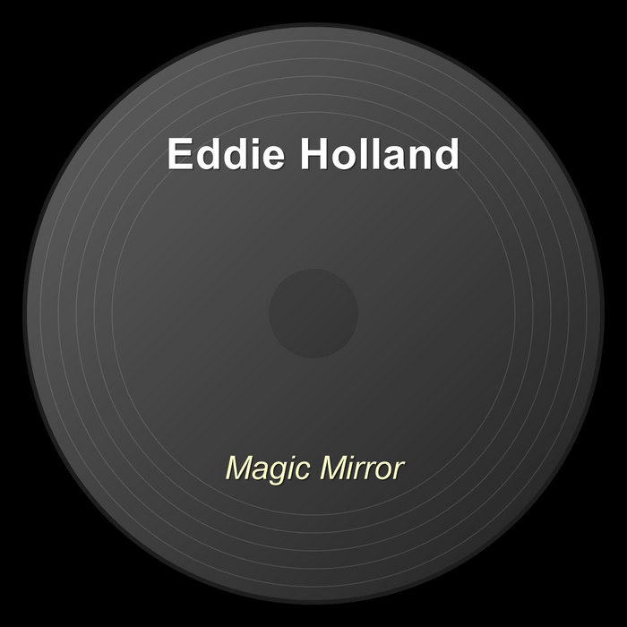 Magic Mirror | Edward Holland, Jr.