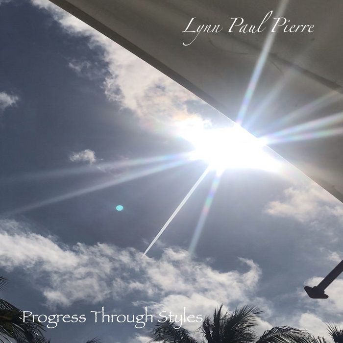 Progress Through Styles | Lynn Paul Pierre