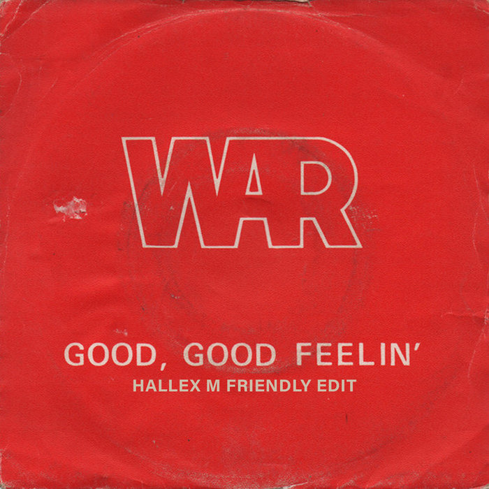 Good Good Feelin Hallex M Friendly Edit Hallex M
