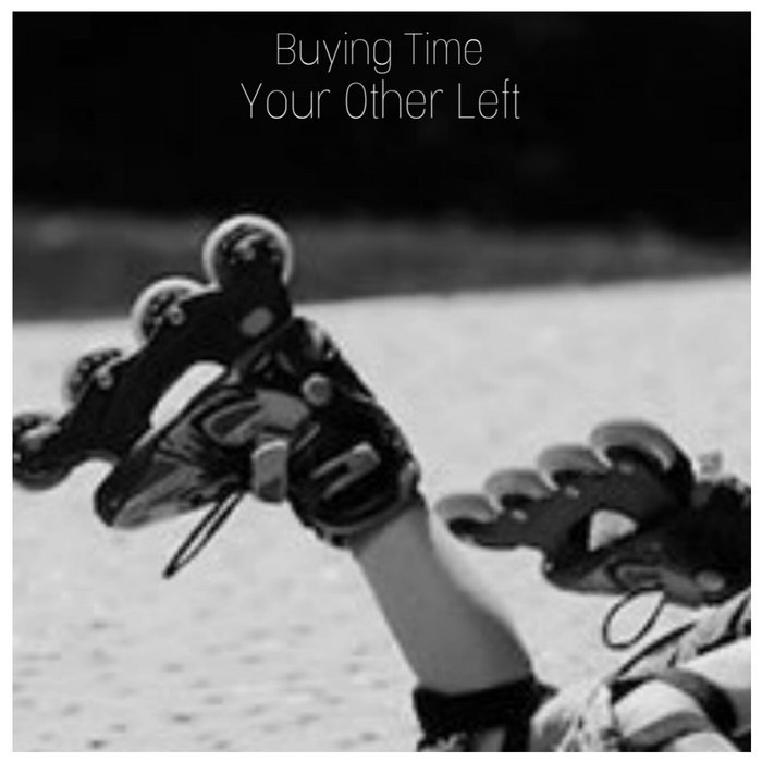 Your Other Left | buying time