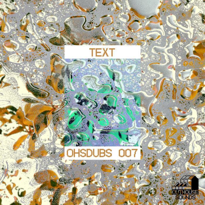 TEXT - SOMETHING LIKE DIS [OHSDUBS007] | Outhouse Sounds