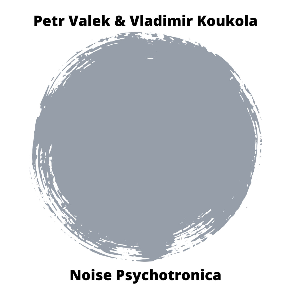Noise Psychotronica | Petr Valek & Vladimir Koukola | Fucking Globe