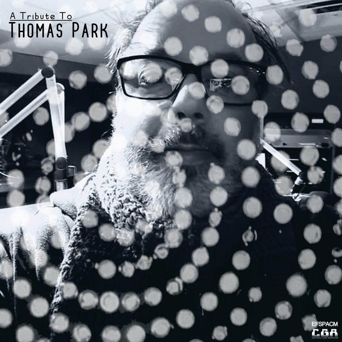 A Tribute To Thomas Park | Various Artists | Completely Gone Recordings