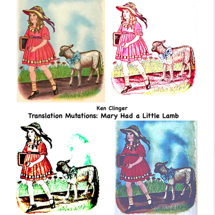 Translation Mutations: Mary Had a Little Lamb | Ken Clinger