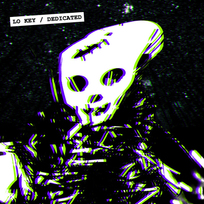 Dedicated | Lo Key