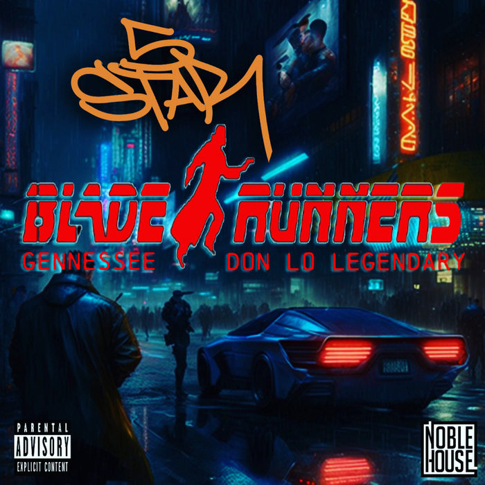 Blade Runners | 5Star, Don Lo Legendary & Gennessee | Don Lo Legendary