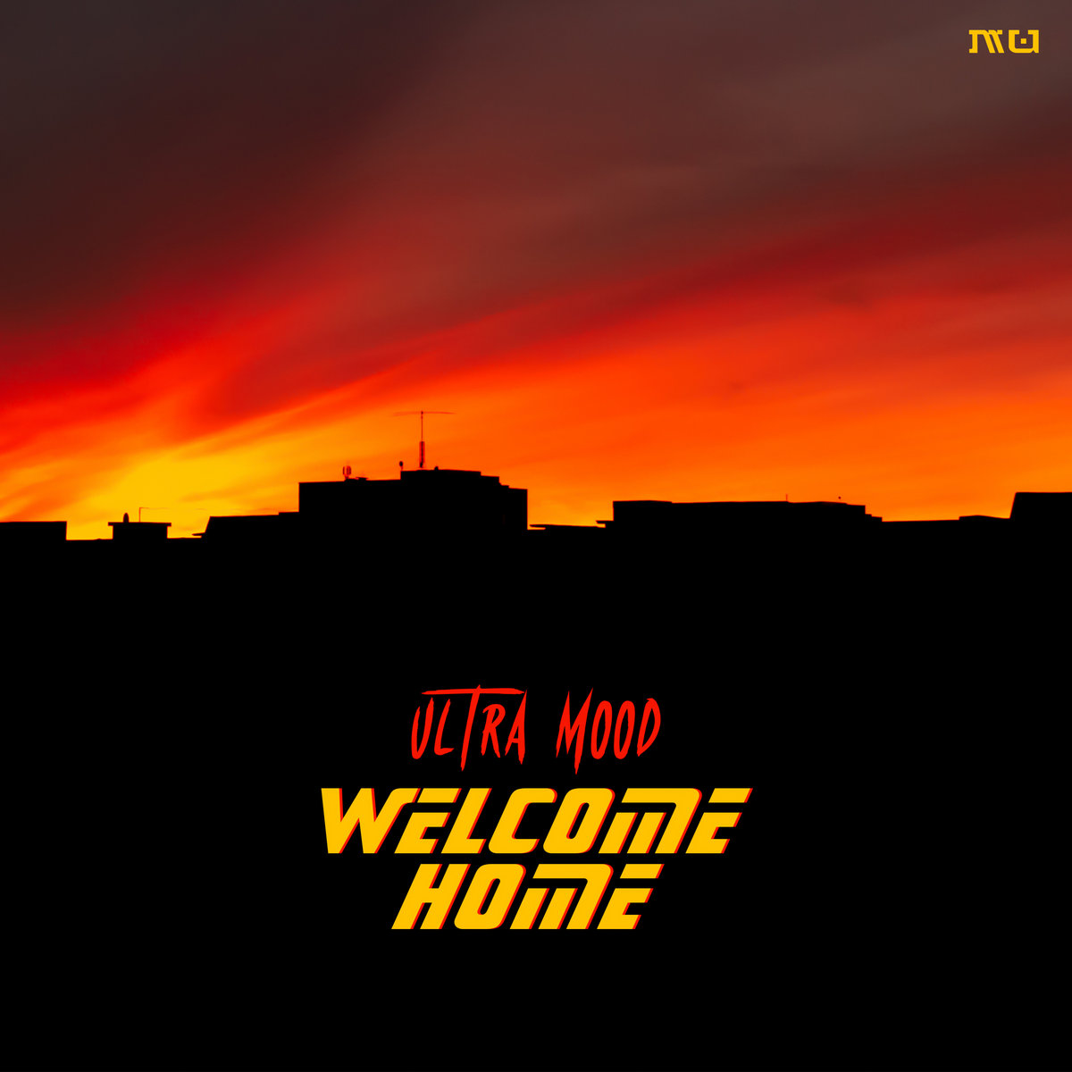 Welcome Home | Ultra Mood