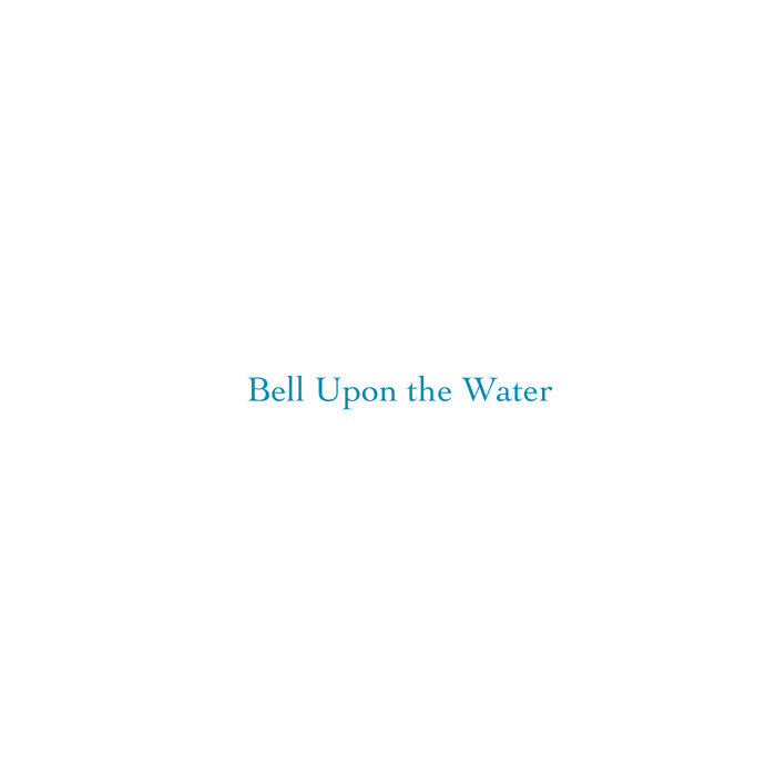 Bell Upon the Water | Martyn Jackson