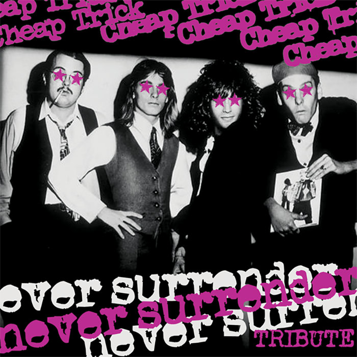 Never Surrender (Disc 1) | Cheap Trick Tribute | Various