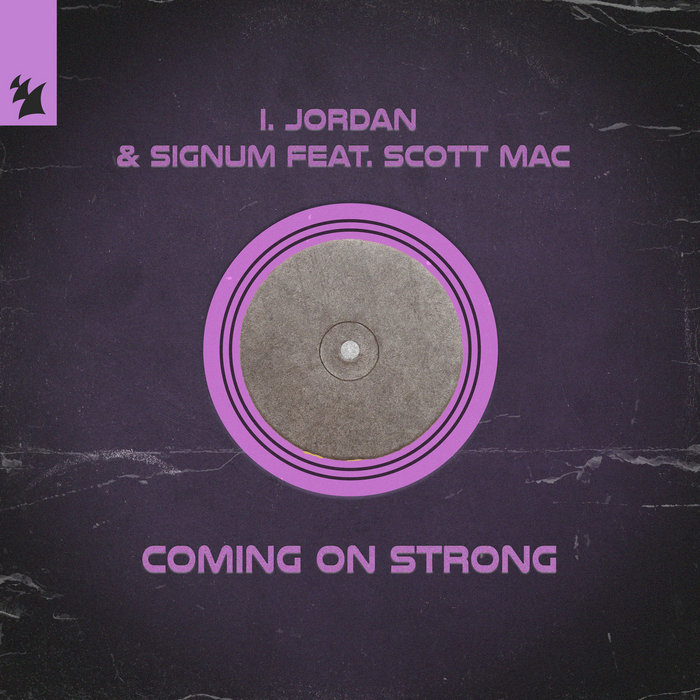 Coming On Strong | I.Jordan & Signum feat. Scott Mac & Scott Mac ...