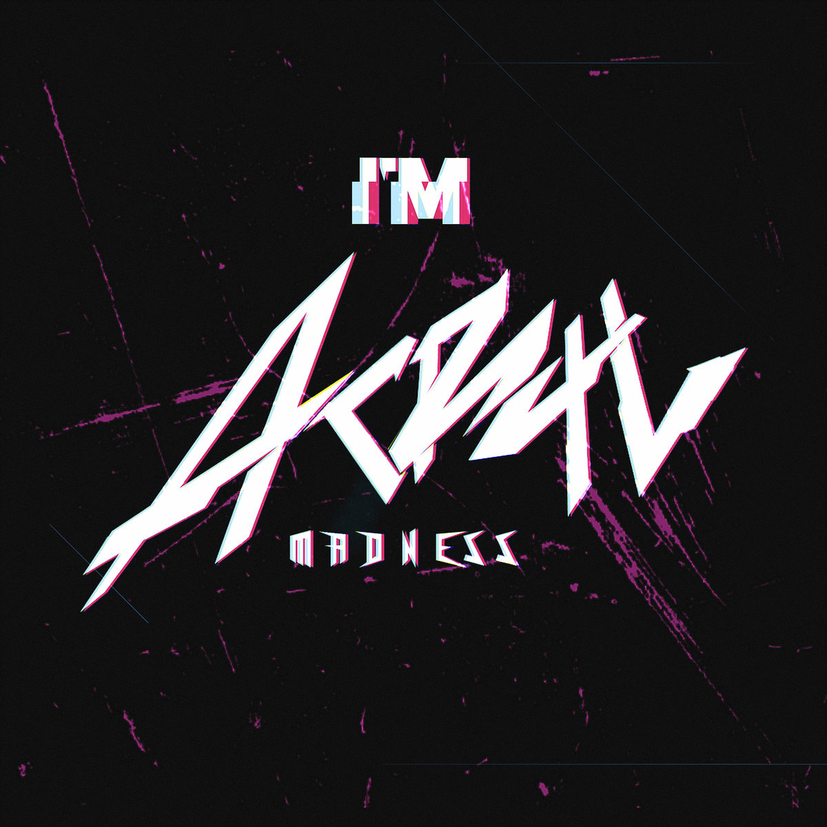 I'm Madness | Acryl Madness