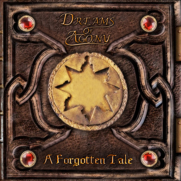 A Forgotten Tale | Dreams of Agony
