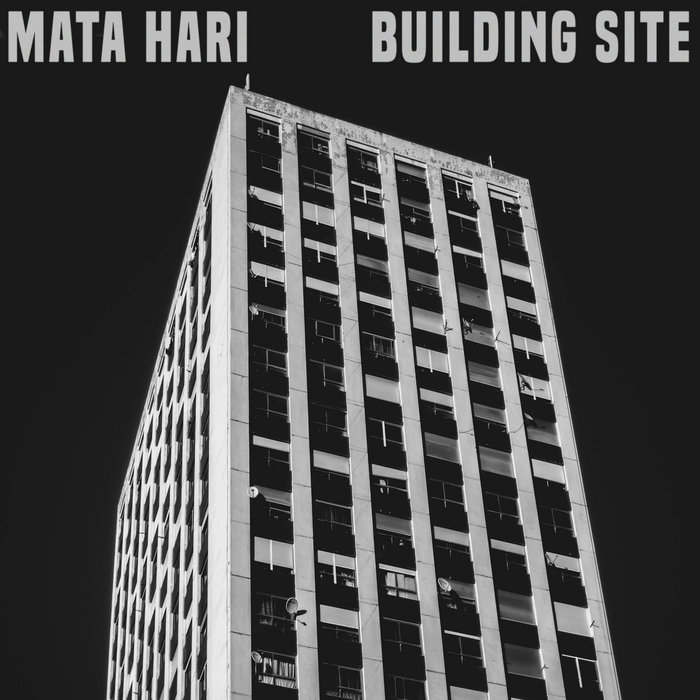 Building Site | Mata Hari | No Need Name