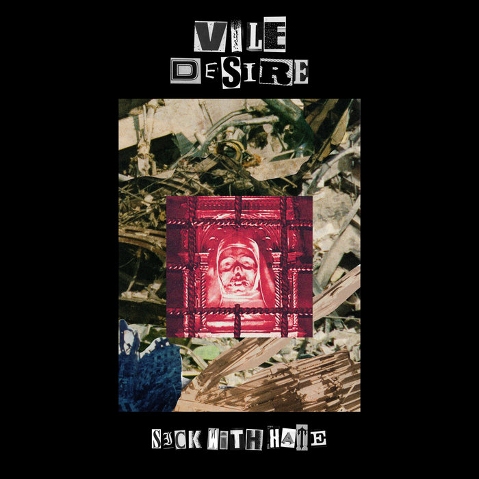 Sick With Hate | Vile Desire