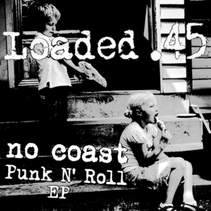 No Coast Punk'n'Roll EP | Loaded 45 | Make-That-A-Take Records
