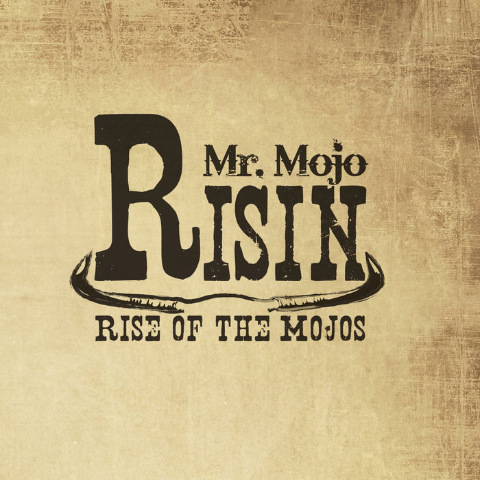 Rise of the Mojos | Mr. Mojo Risin