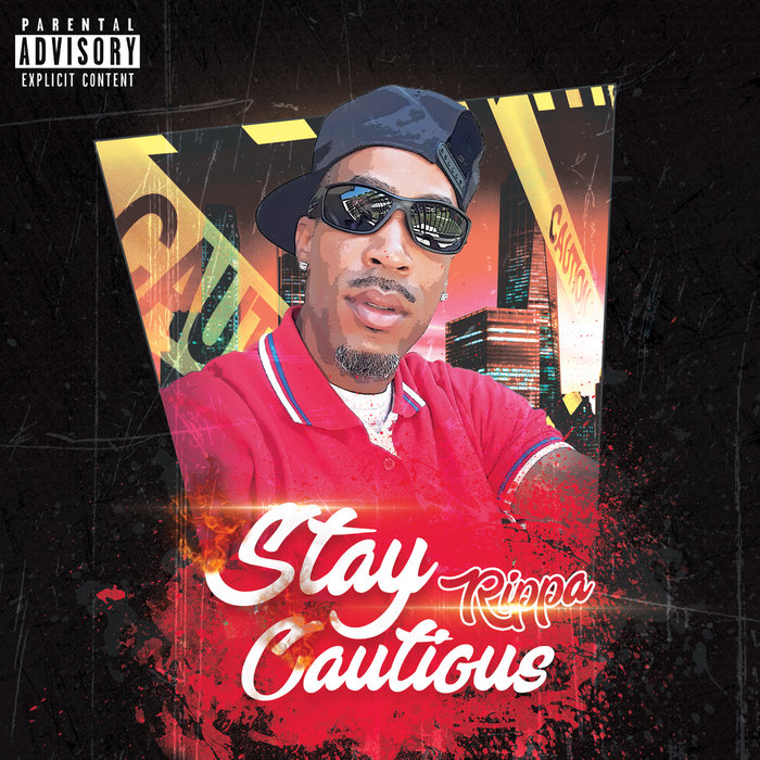 Stay Cautious | Rippa/Me Own Pockets