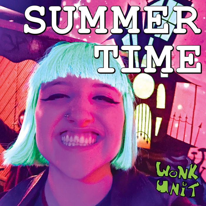 Summer Time | Wonk Unit