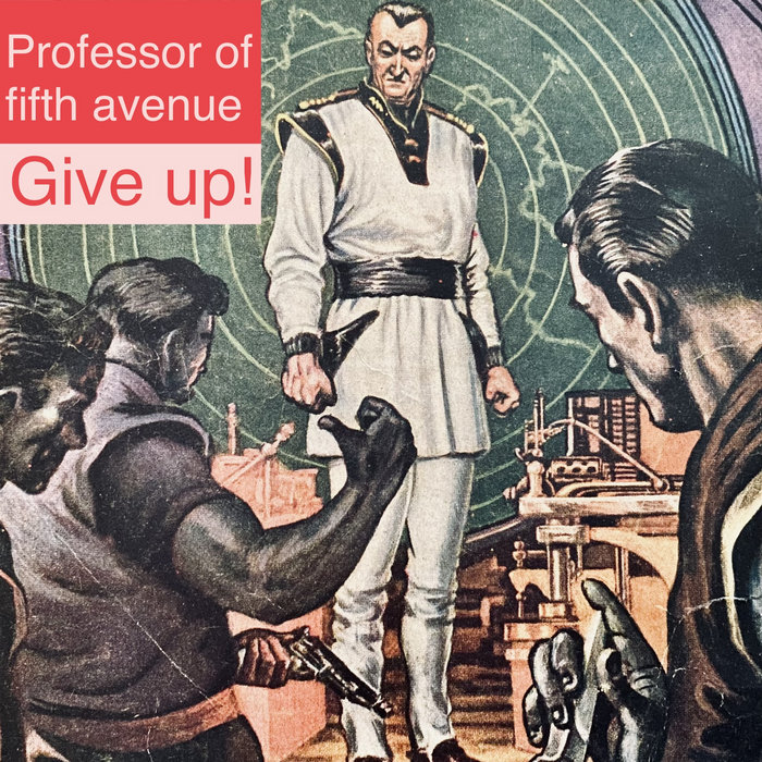 Give Up! | Professor of Fifth Avenue
