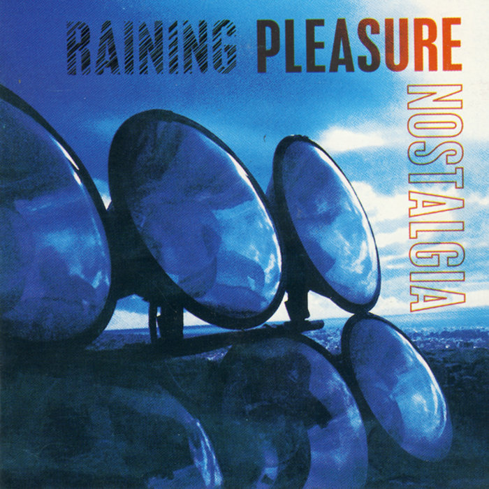 Nostalgia | Raining Pleasure | lazydog