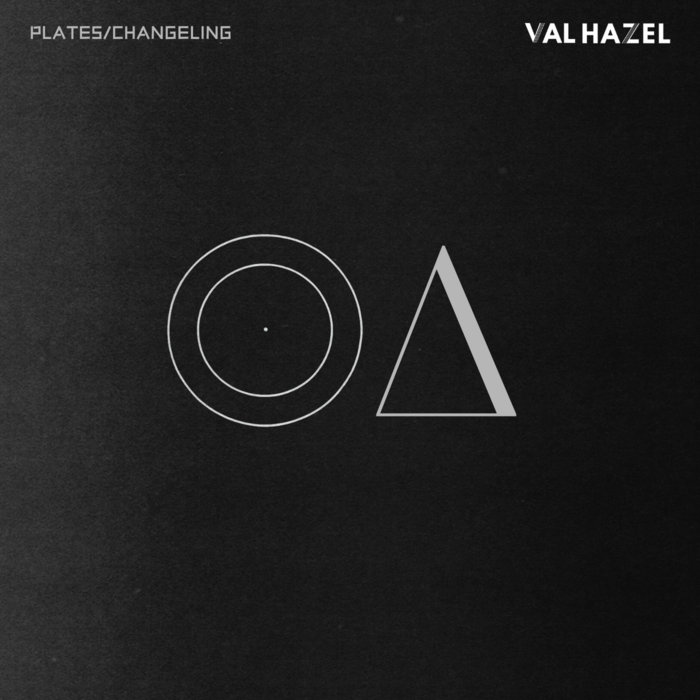 Plates/Changeling | VAL HAZEL