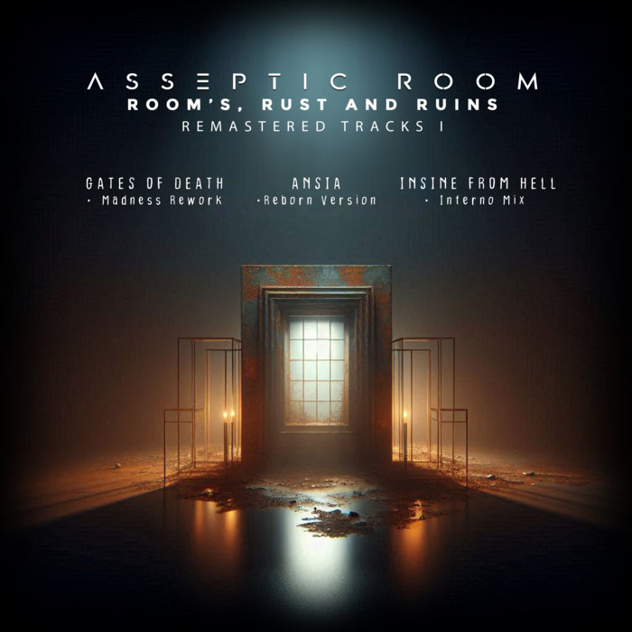 Rooms, Rust and Ruins | Asseptic Room