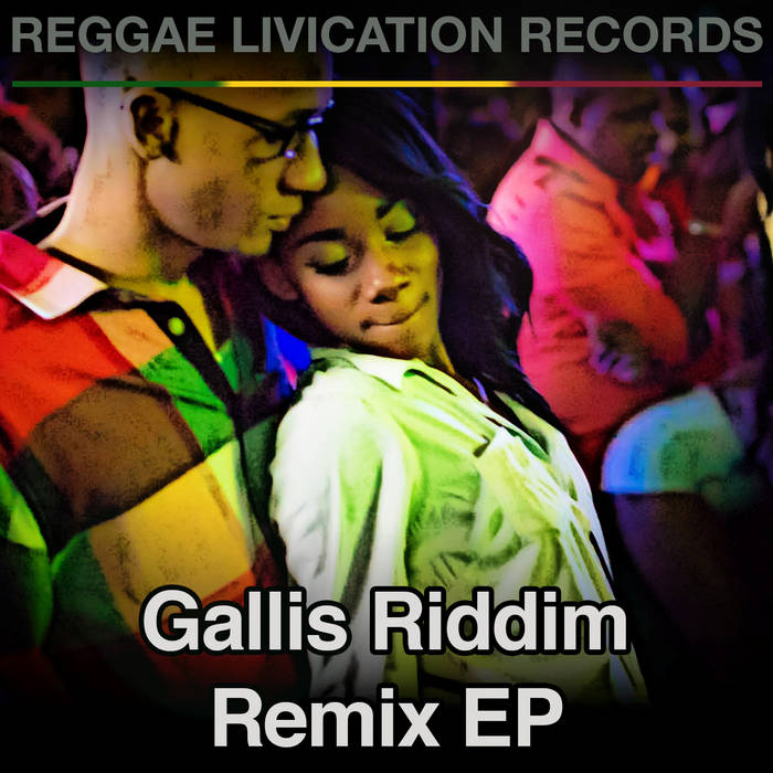 Gallis Riddim Remix EP | Don Julio | Reggae Livication Records