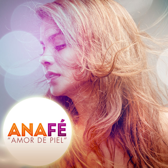 AMOR DE PIEL | ANA FÉ | ANAFE