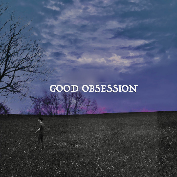 Good Obsession | Obsession