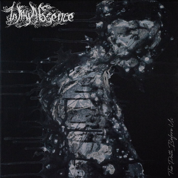The Path Before Us | In My Absence