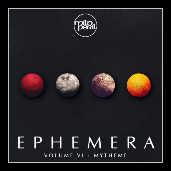 Ephemera Volume 6 : Mytheme | Mild Peril Recordings