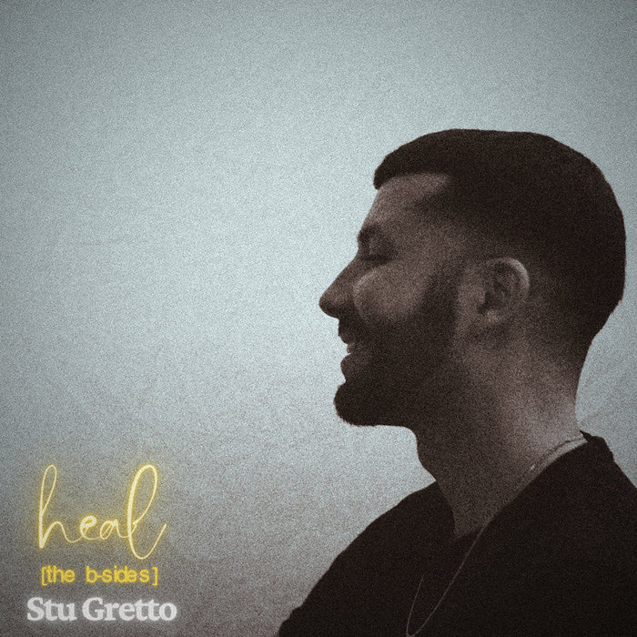 h.e.a.L [the b-sides] | Stu Gretto
